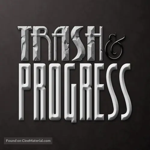Trash and Progress (2013) movie poster