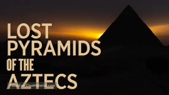 Lost Pyramids of the Aztecs (2020) British movie poster