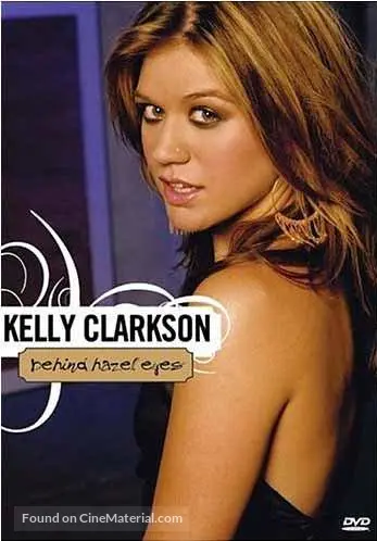 Kelly Clarkson: Behind Hazel Eyes (2005) dvd movie cover